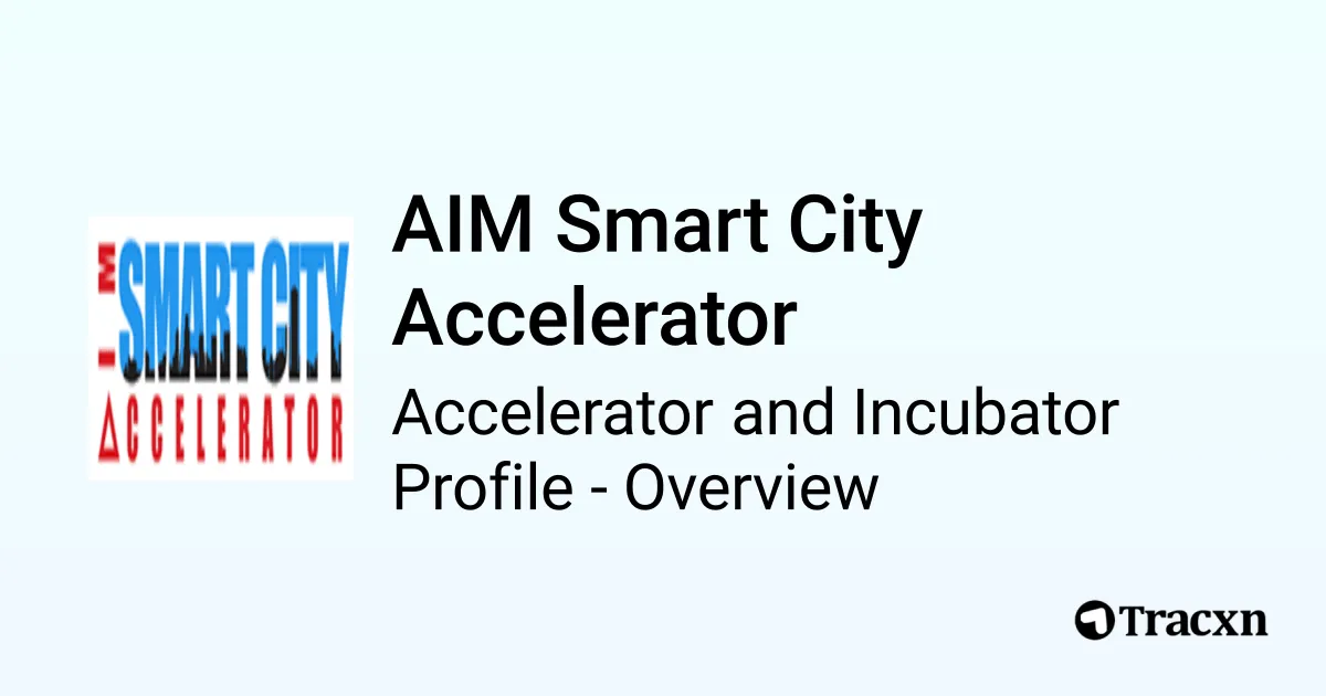 AIM Smart City Accelerator - 2025 Investor Profile, Portfolio ...