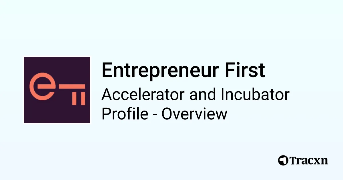 Entrepreneur First - 2025 Investor Profile, Portfolio, Team ...