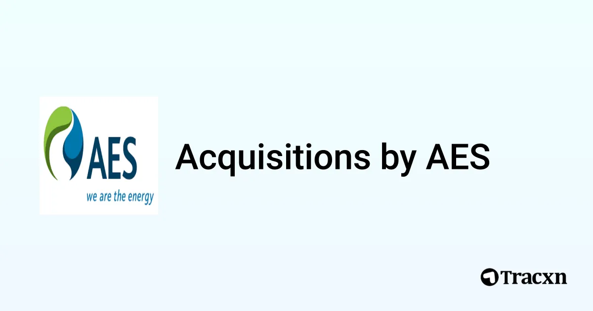 List of 5 Acquisitions by AES (Apr 2026) - Tracxn