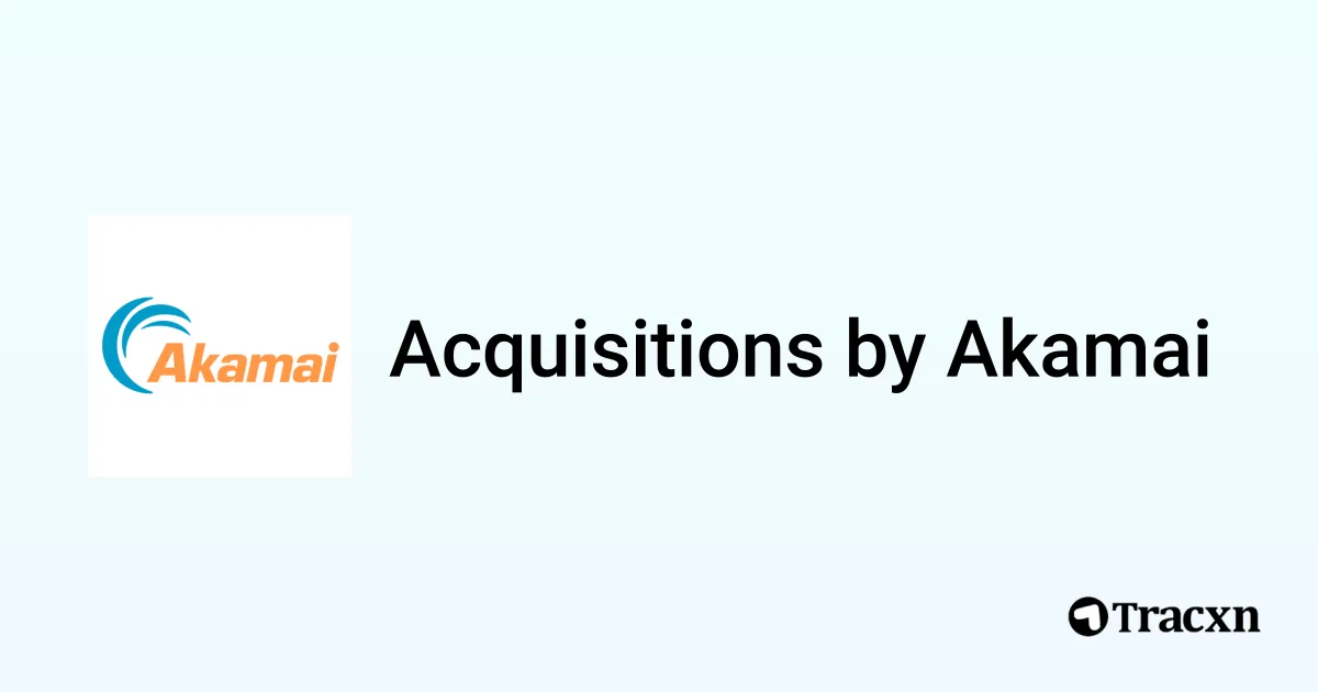 List of 33 Acquisitions by Akamai (Jan 2026) - Tracxn