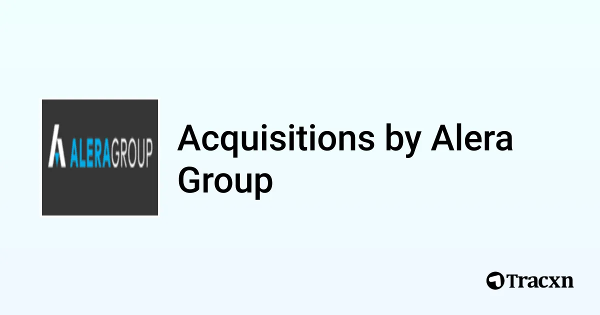 List of 126 Acquisitions by Alera Group (Sep 2025) - Tracxn