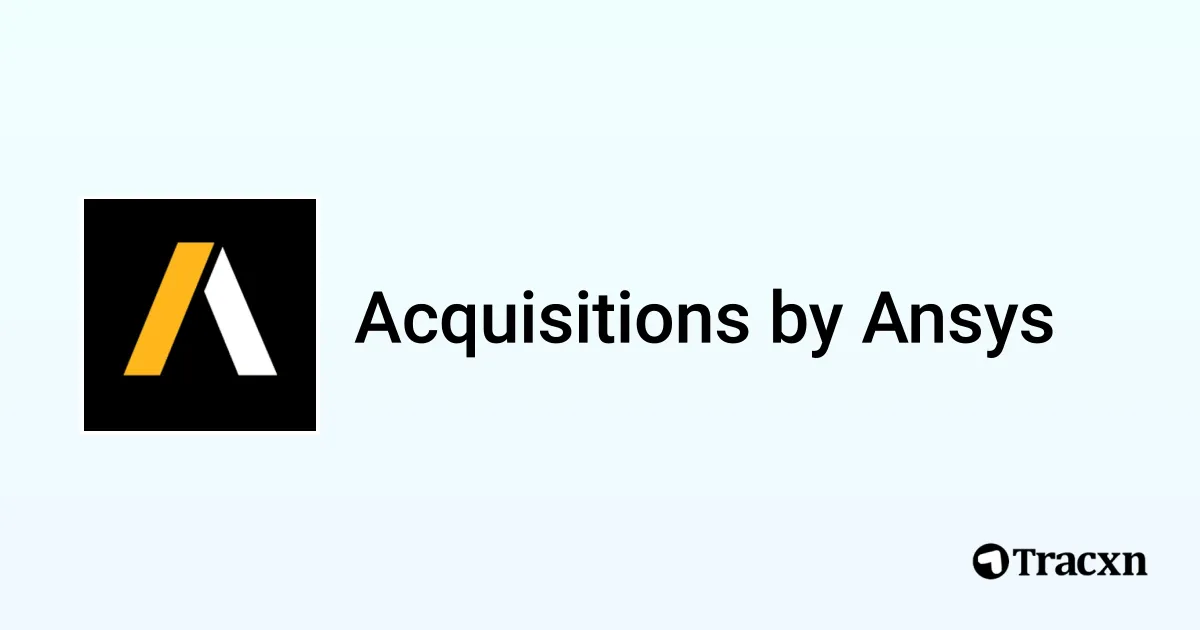List of 29 Acquisitions by Ansys (Sep 2025) - Tracxn