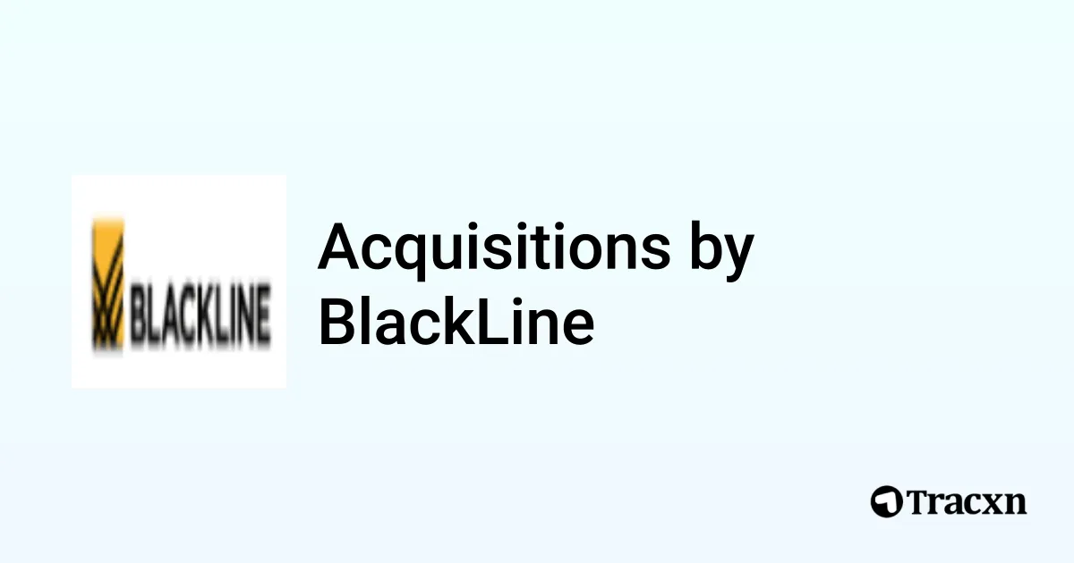 List of 5 Acquisitions by BlackLine (Jan 2026) - Tracxn