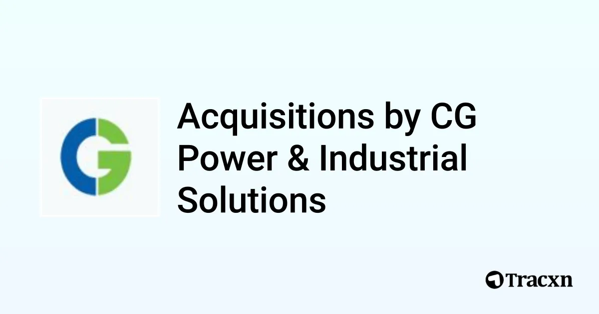 List of 4 Acquisitions by CG Power & Industrial Solutions (Jul 2025 ...