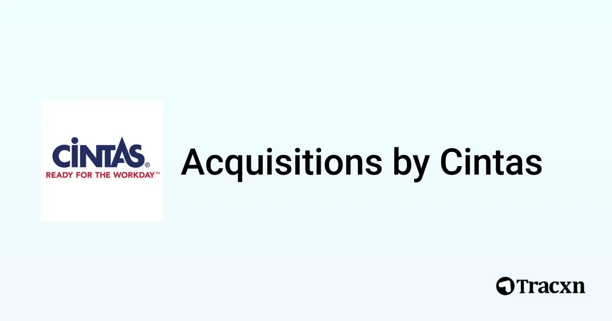 List of 14 Acquisitions by Cintas (Sep 2025) - Tracxn