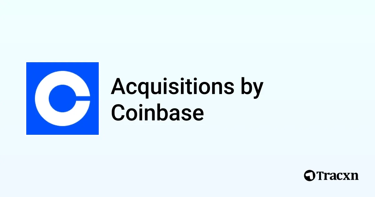 List of 31 Acquisitions by Coinbase (Dec 2025) - Tracxn