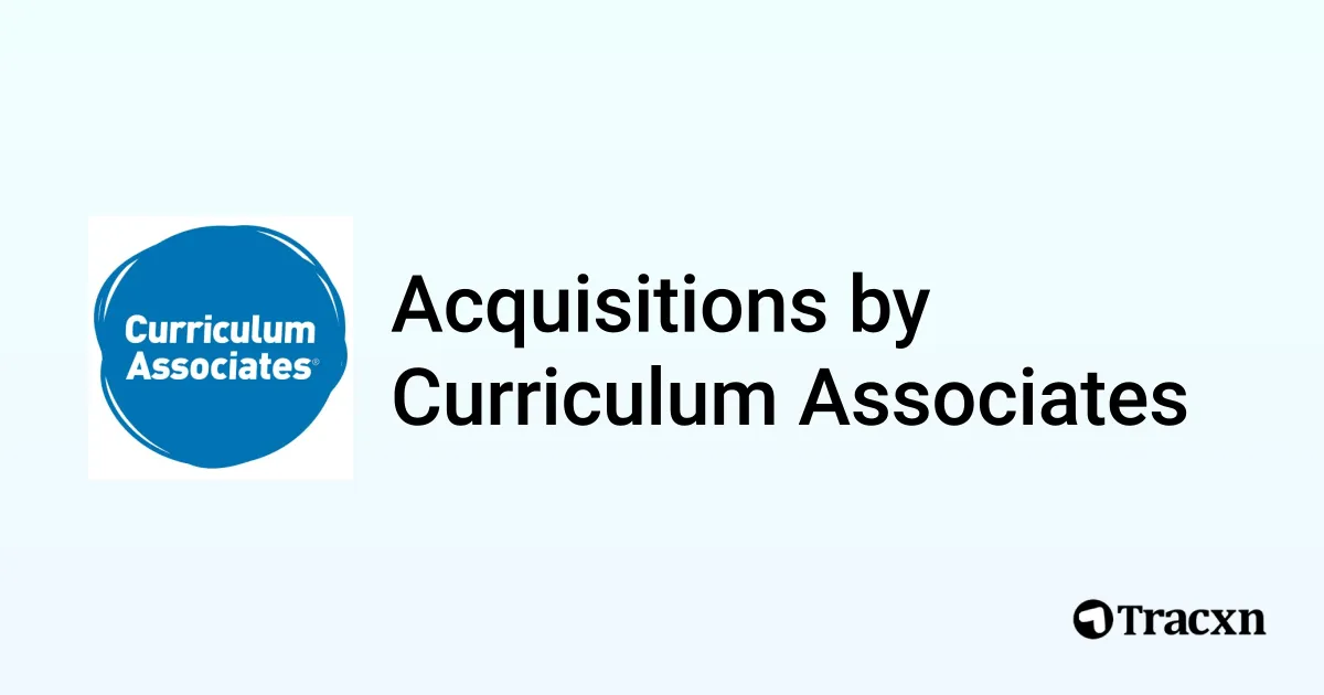 List of 4 Acquisitions by Curriculum Associates (Sep 2025) - Tracxn