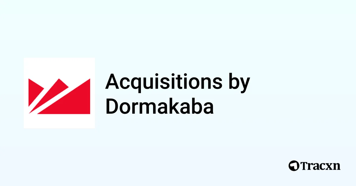 List of 9 Acquisitions by Dormakaba (Feb 2026) - Tracxn