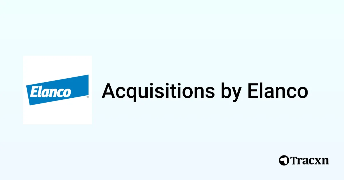 List of 4 Acquisitions by Elanco (Sep 2025) - Tracxn