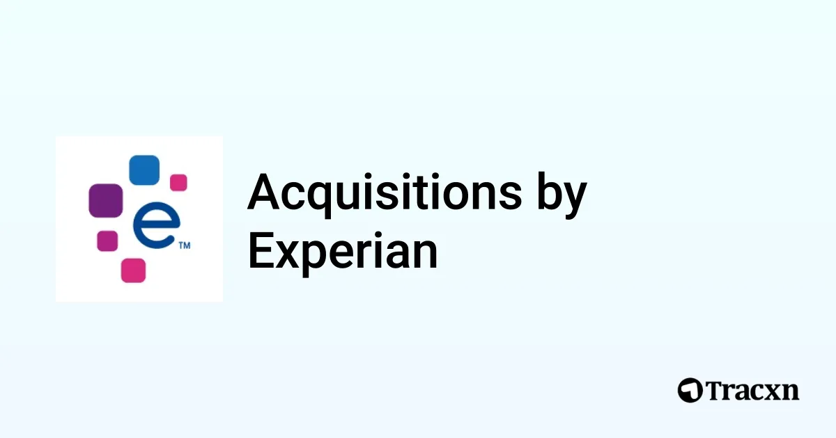 List of 31 Acquisitions by Experian (Jan 2026) - Tracxn