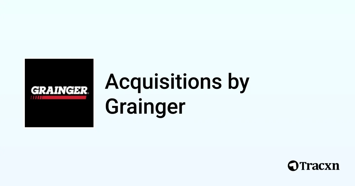 List of 8 Acquisitions by Grainger (Sep 2025) - Tracxn