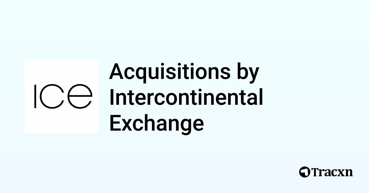List of 25 Acquisitions by Intercontinental Exchange (Jan 2026) - Tracxn