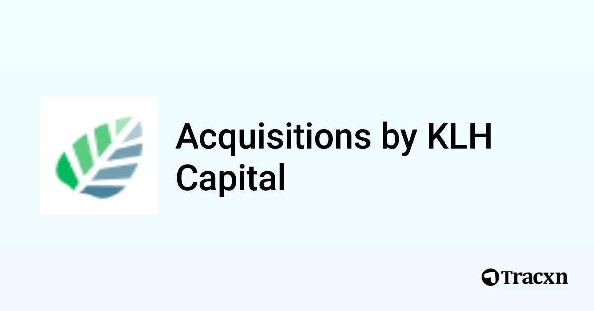 List of 14 Acquisitions by KLH Capital (Sep 2025) - Tracxn