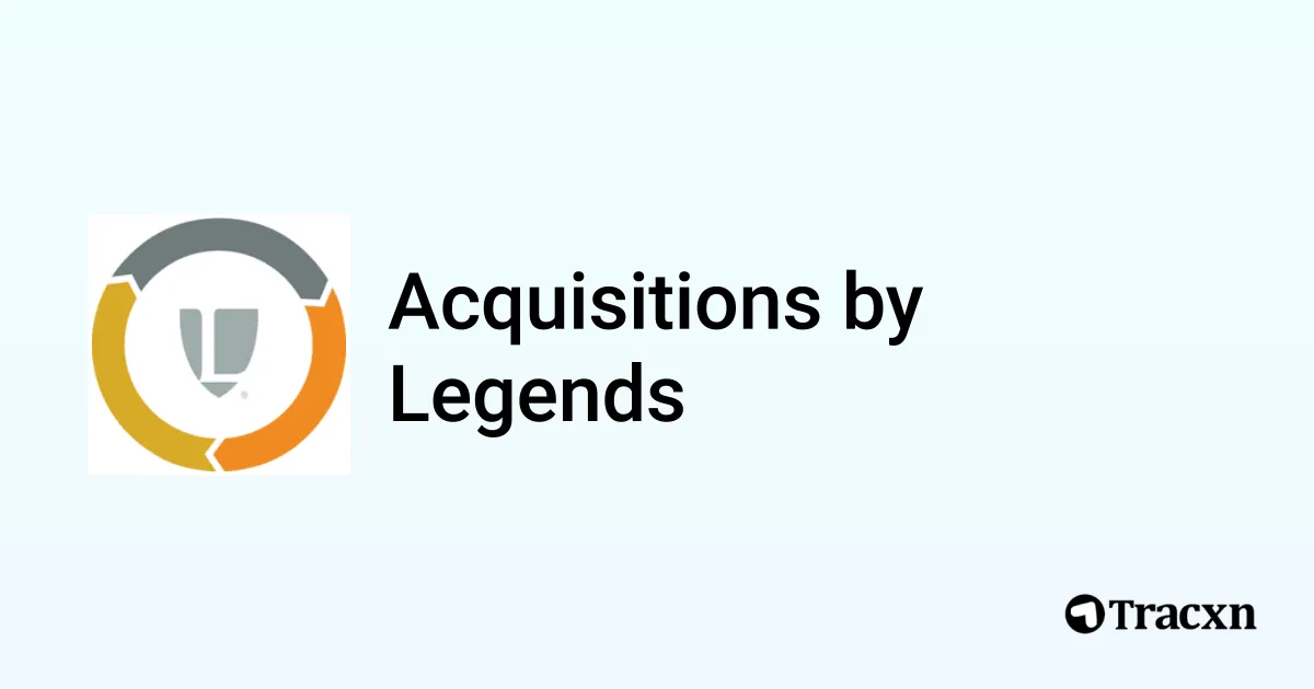 List of 3 Acquisitions by Legends (Sep 2025) - Tracxn