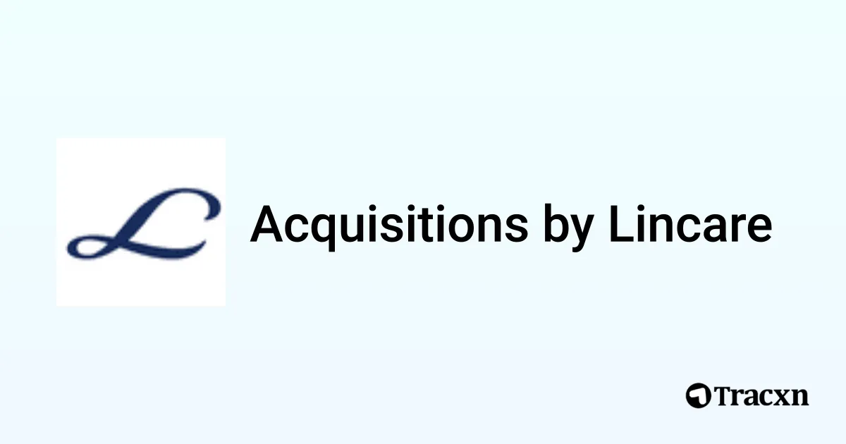 List of 5 Acquisitions by Lincare (Oct 2025) - Tracxn