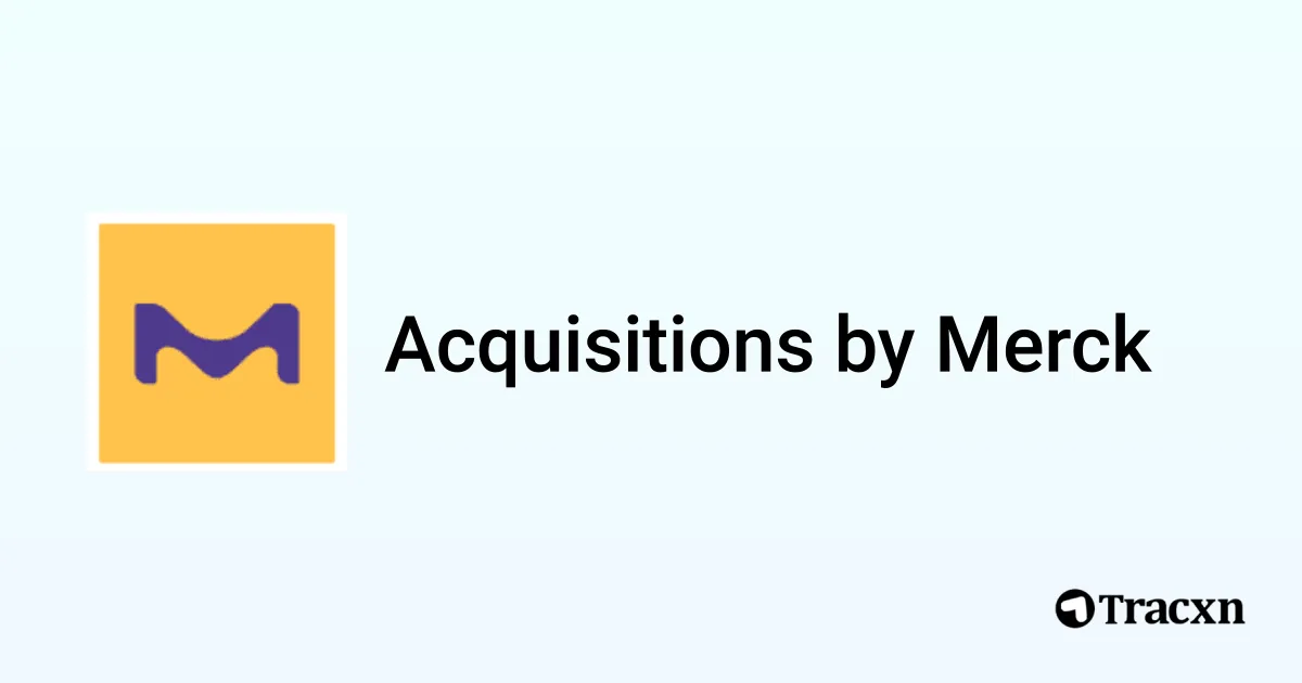 List of 17 Acquisitions by Merck (Feb 2026) - Tracxn