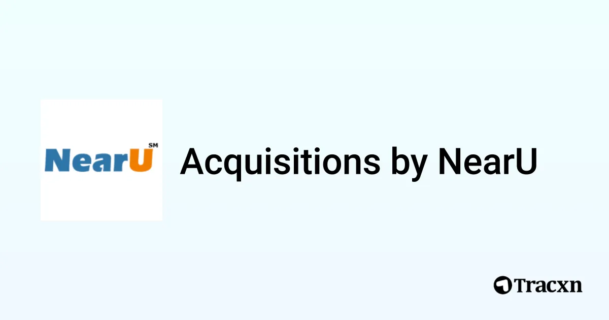 List of 7 Acquisitions by NearU (Jan 2026) - Tracxn