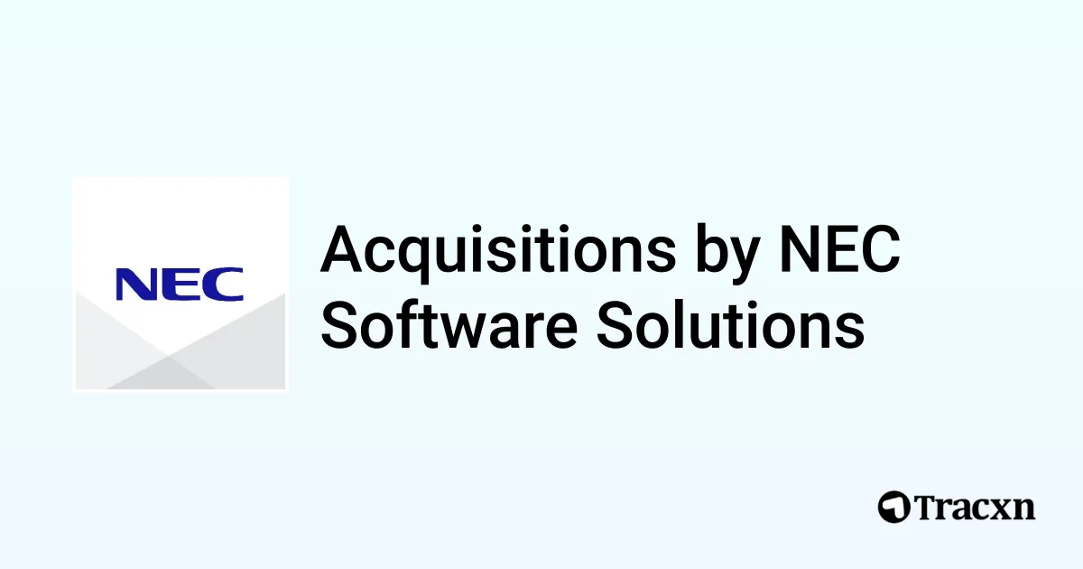 List of 6 Acquisitions by NEC Software Solutions (Jan 2026) - Tracxn
