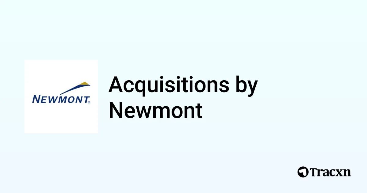 List of 3 Acquisitions by Newmont (Jan 2026) - Tracxn