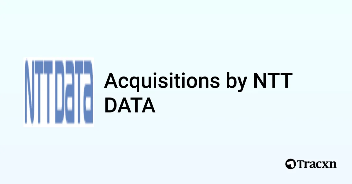 List of 41 Acquisitions by NTT DATA (May 2026) - Tracxn