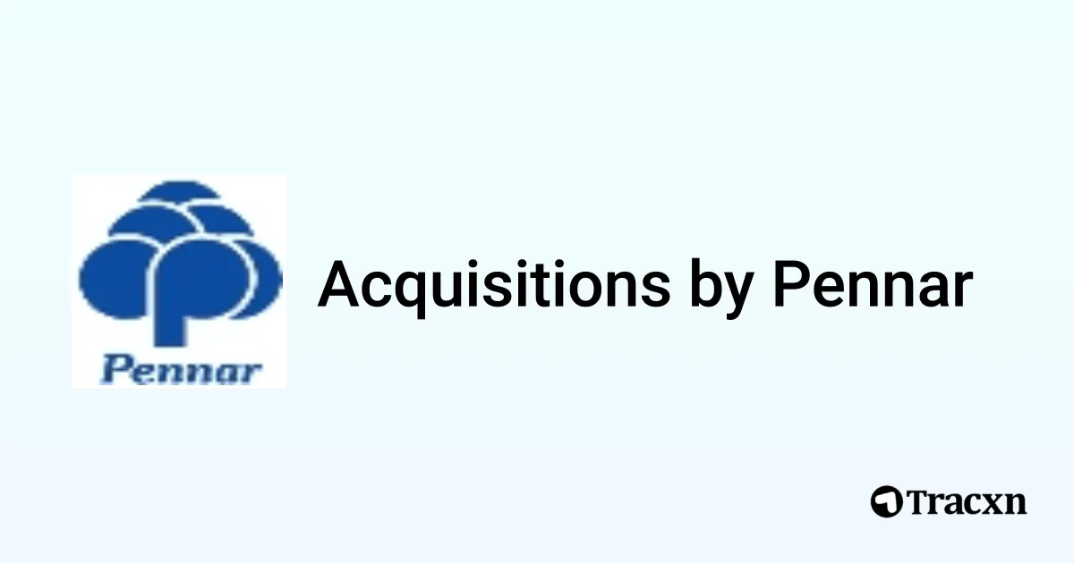 List of 3 Acquisitions by Pennar (Jul 2025) - Tracxn