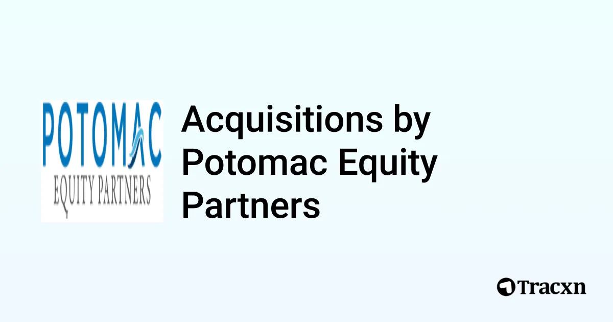 List of 5 Acquisitions by Potomac Equity Partners (Apr 2026) - Tracxn