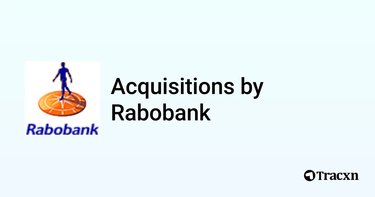 List of 8 Acquisitions by Rabobank (Sep 2025) - Tracxn