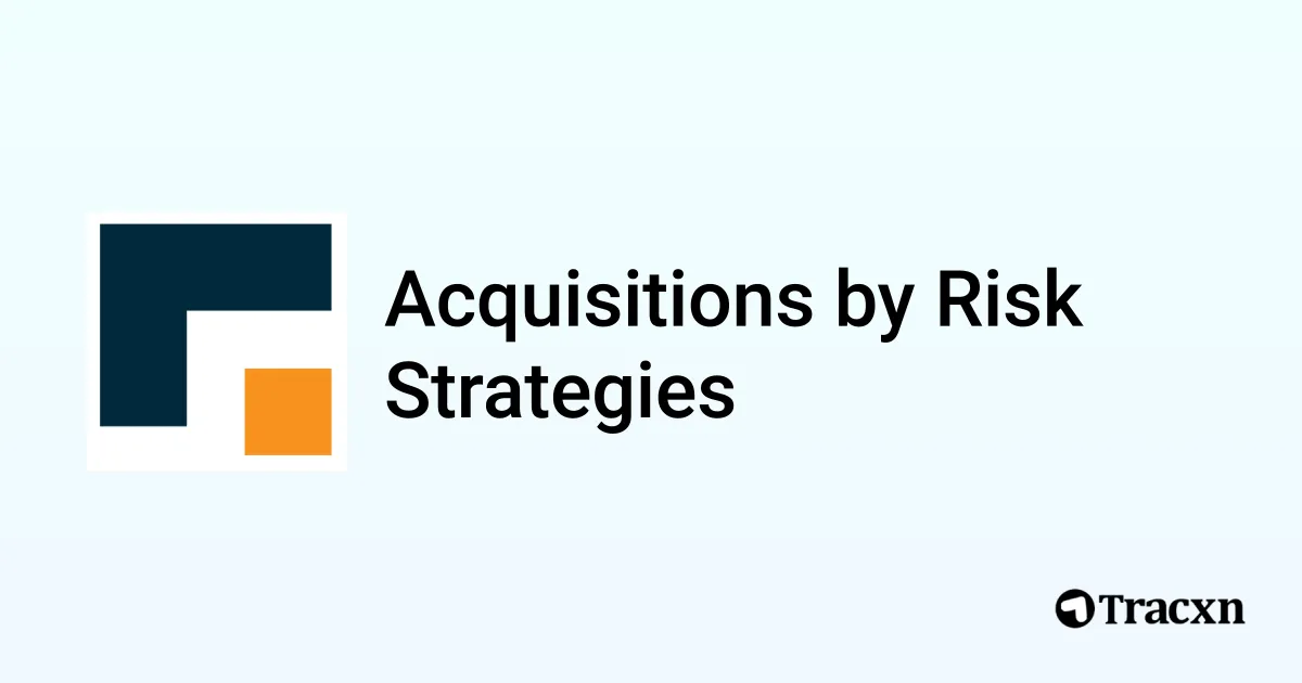 List of 114 Acquisitions by Risk Strategies (Apr 2026) - Tracxn