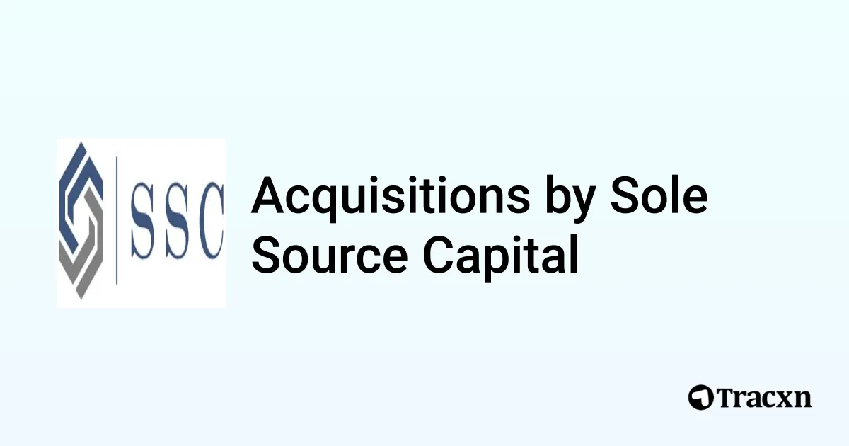 List of 13 Acquisitions by Sole Source Capital (Sep 2025) - Tracxn