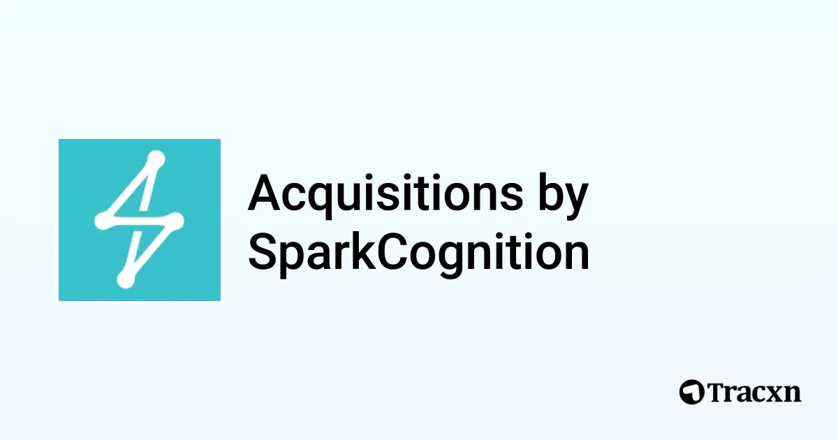 List of 3 Acquisitions by SparkCognition (Sep 2025) - Tracxn