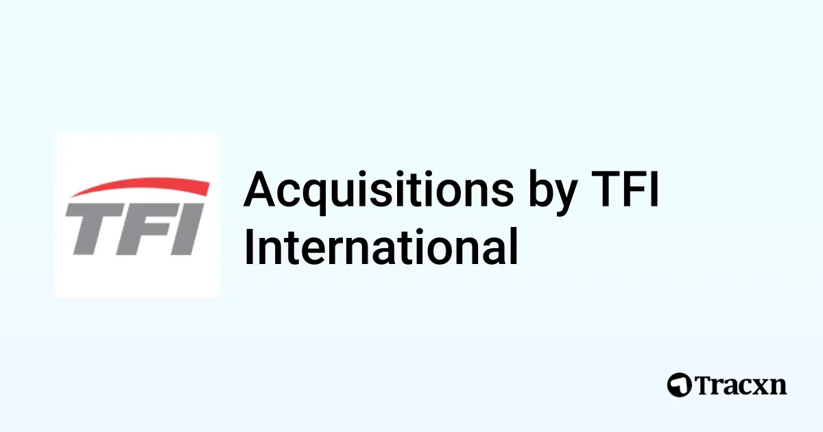 List of 37 Acquisitions by TFI International (Jan 2026) - Tracxn