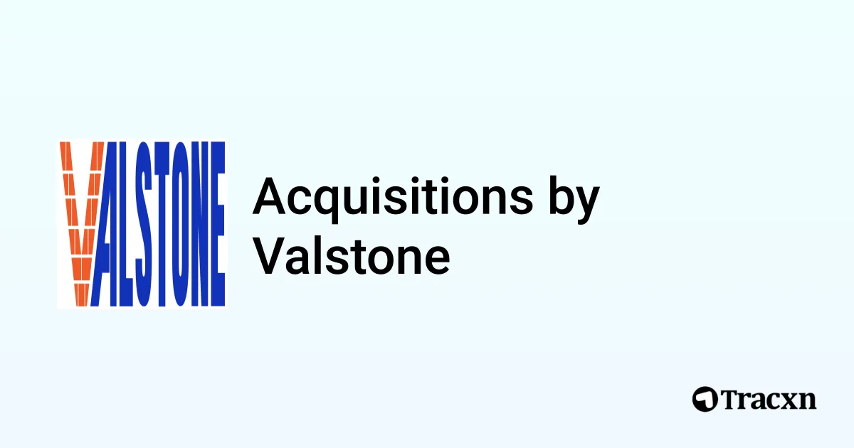 List of 3 Acquisitions by Valstone (Apr 2026) - Tracxn