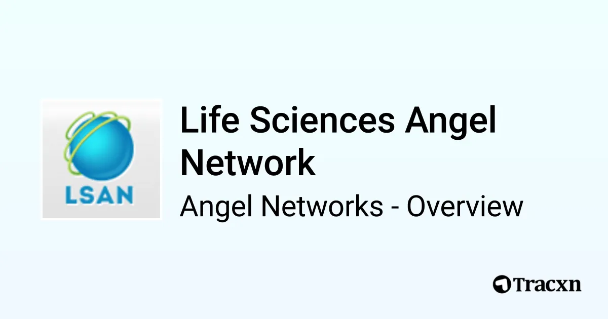 Life Sciences Angel Network - 2025 Investor Profile & Portfolio - Tracxn