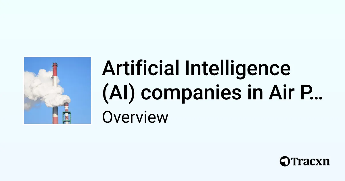 Artificial Intelligence in Air Pollution Management Tech in North ...