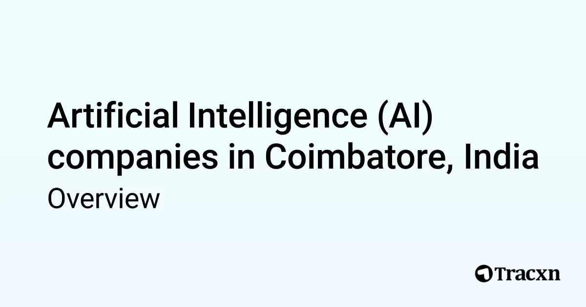 Artificial Intelligence in Coimbatore, India - 2025 Market & Investment ...