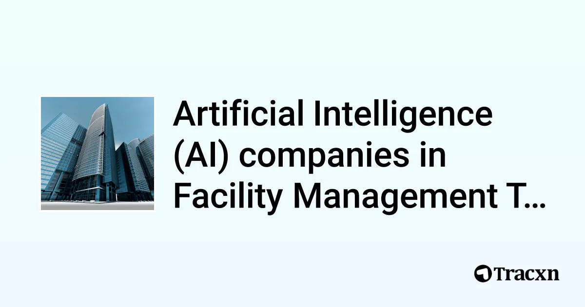 Top 5 Artificial Intelligence companies and startups in Facility ...