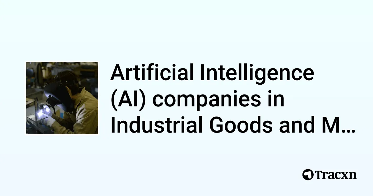 Top Artificial Intelligence Companies in Industrial Goods and ...