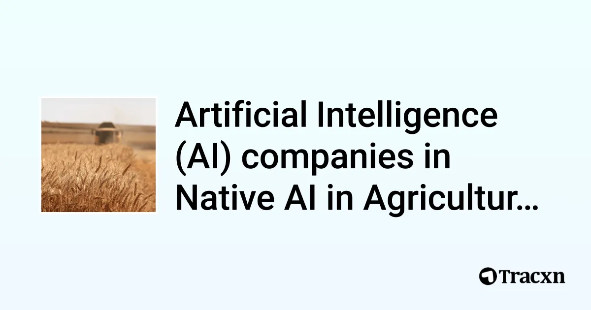 Top Artificial Intelligence Companies in Native AI in Agriculture in ...