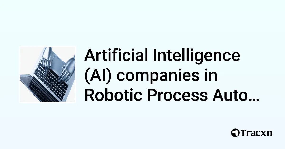 Top 5 Artificial Intelligence companies and startups in Robotic Process ...