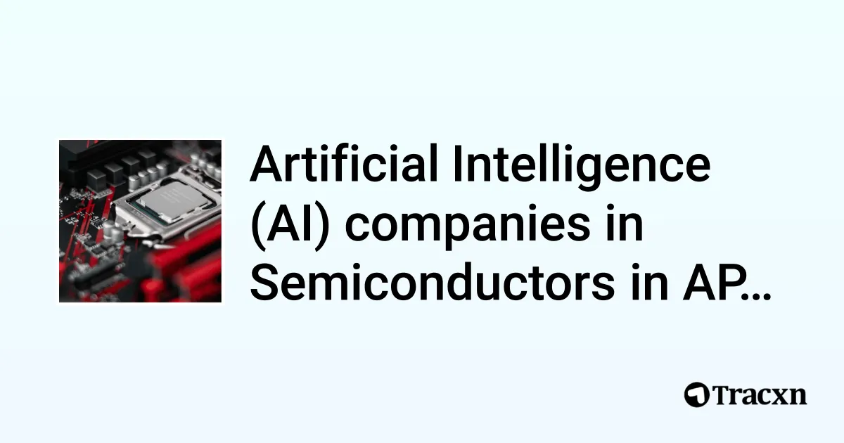Top Artificial Intelligence Companies in Semiconductors in APAC (Oct ...