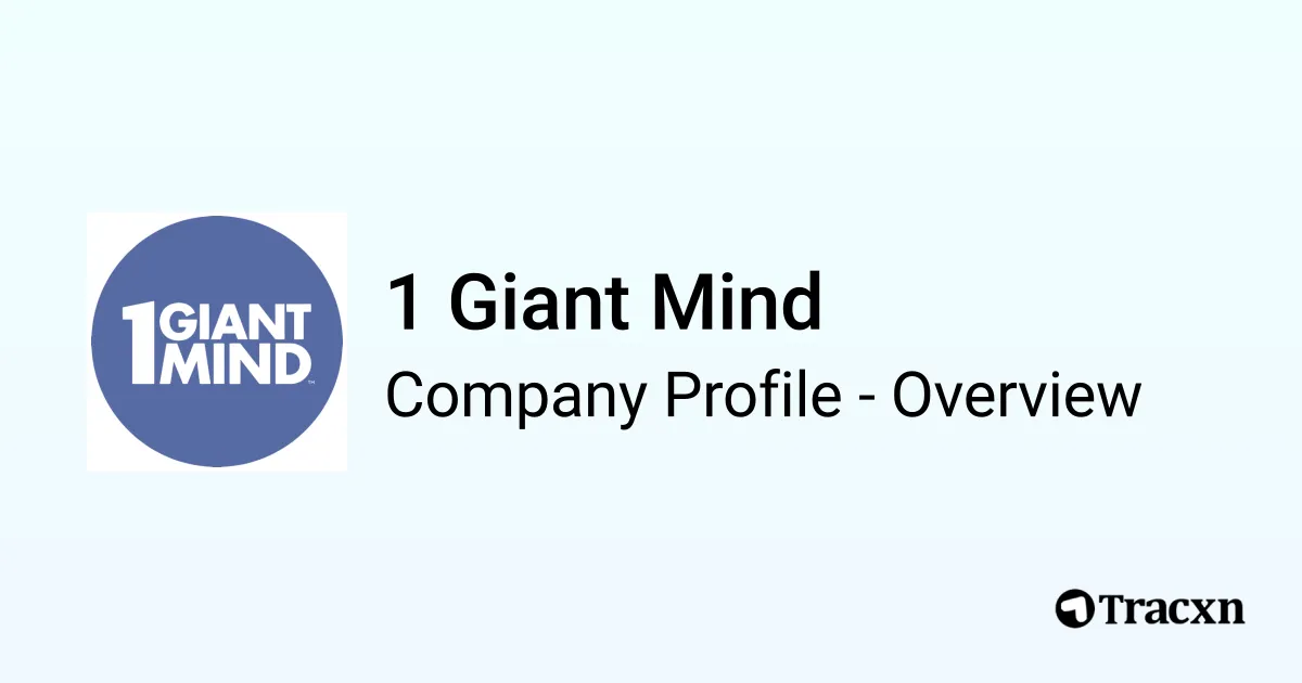 1 Giant Mind - 2025 Company Profile & Competitors - Tracxn