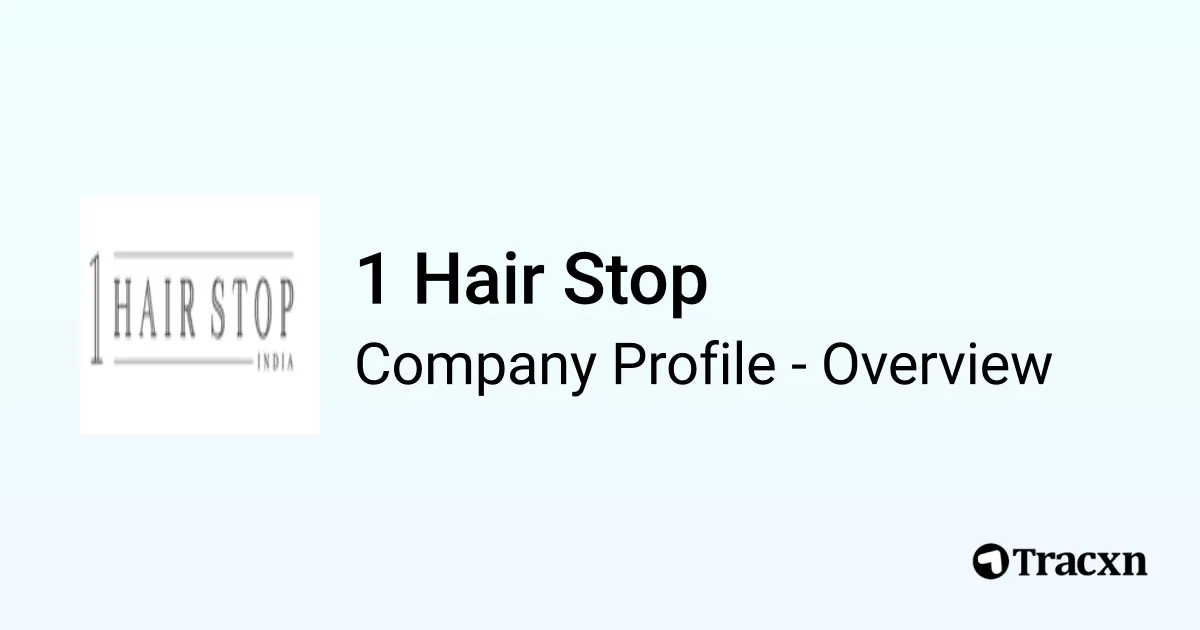 1 Hair Stop - 2026 Company Profile, Team, Competitors & Financials - Tracxn