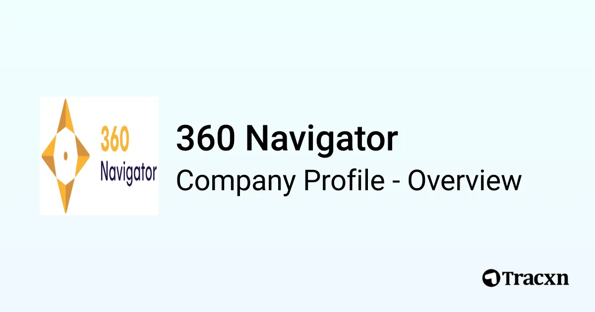 360 Navigator - 2026 Company Profile, Team & Competitors - Tracxn