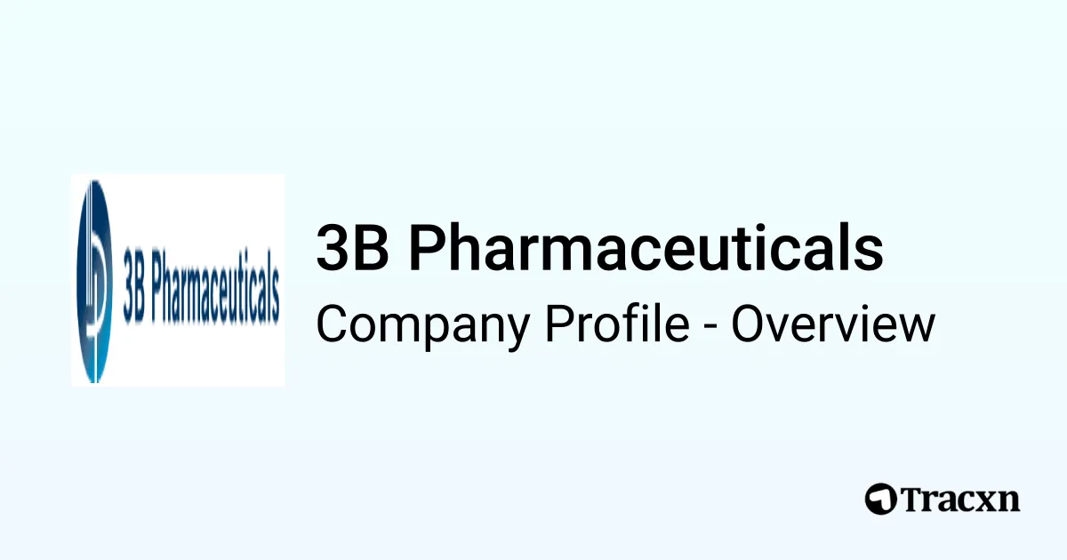 3B Pharmaceuticals - 2025 Company Profile, Team & Competitors - Tracxn