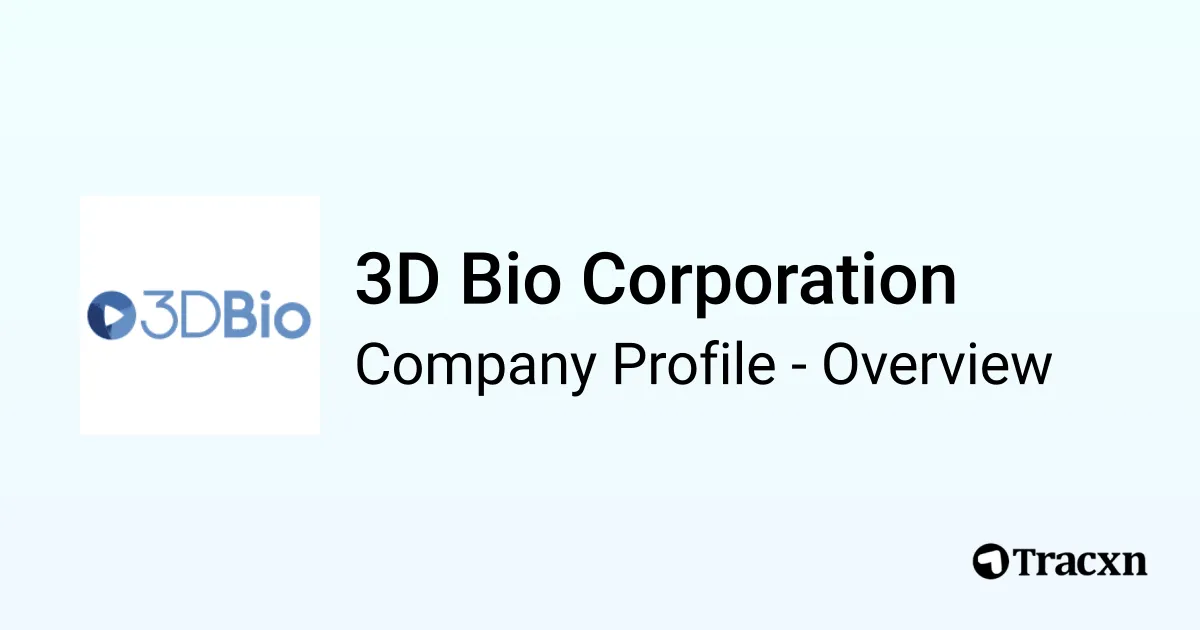 3D Bio Corporation - 2026 Company Profile, Team, Funding & Competitors ...
