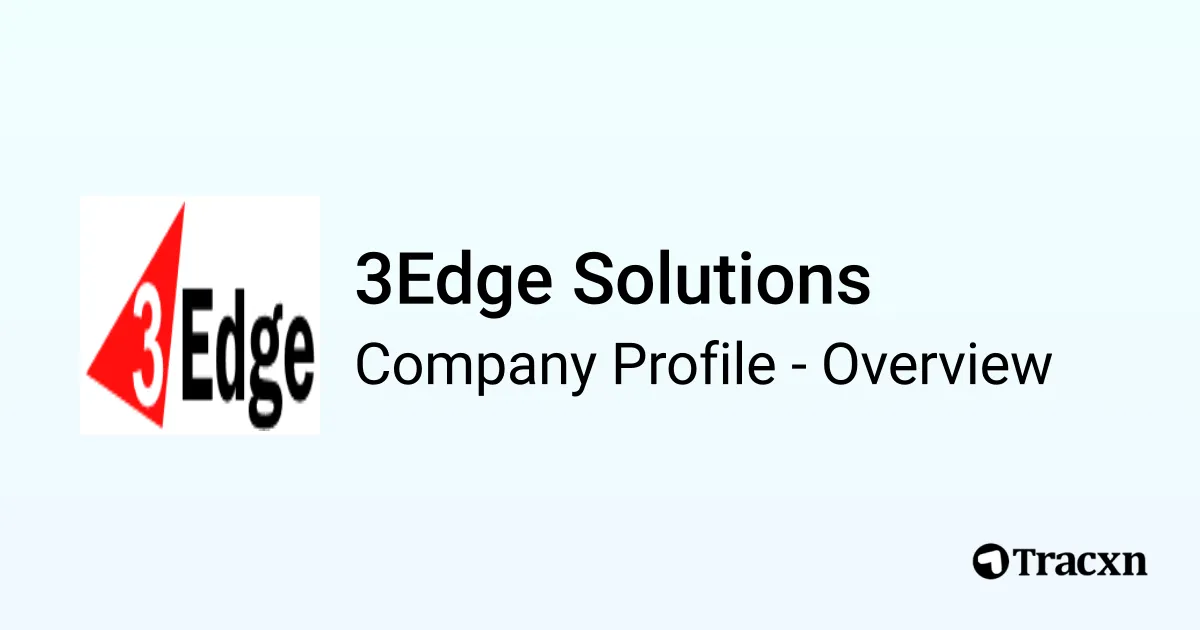 3Edge Solutions - 2025 Company Profile, Team & Competitors - Tracxn