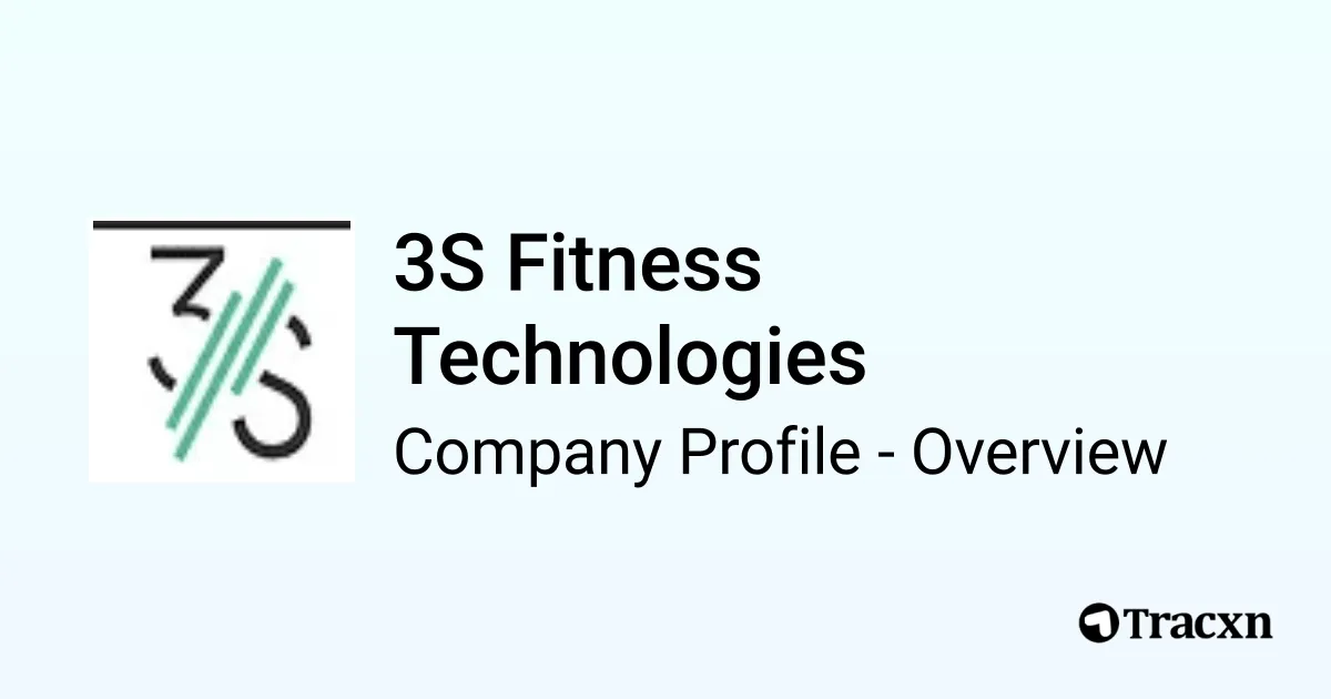 3S Fitness Technologies - 2025 Company Profile, Team & Financials - Tracxn