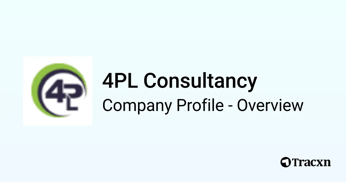 4PL Consultancy - 2025 Company Profile & Competitors - Tracxn