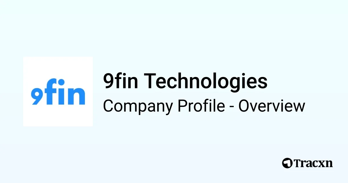 9fin Technologies - 2025 Company Profile, Team, Funding, Competitors ...