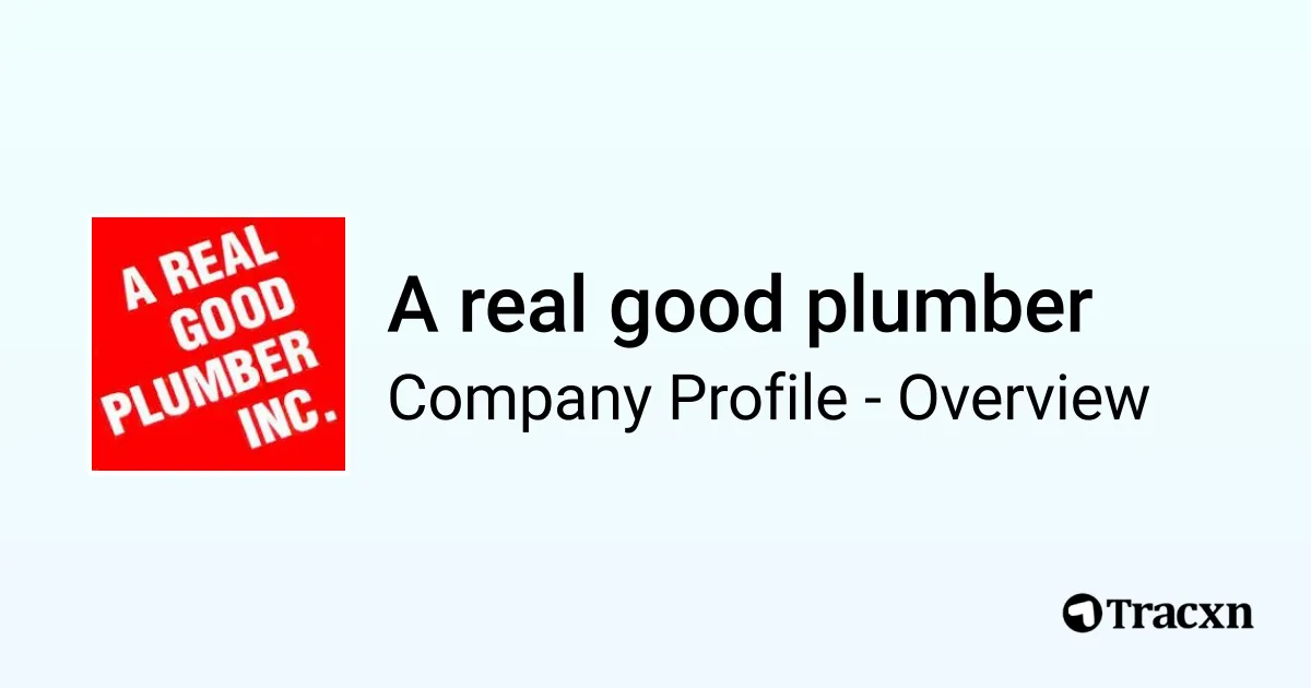A real good plumber - 2025 Company Profile & Competitors - Tracxn
